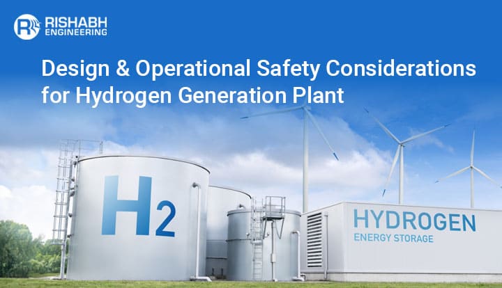 Hydrogen Production Plant Design & Safety Considerations